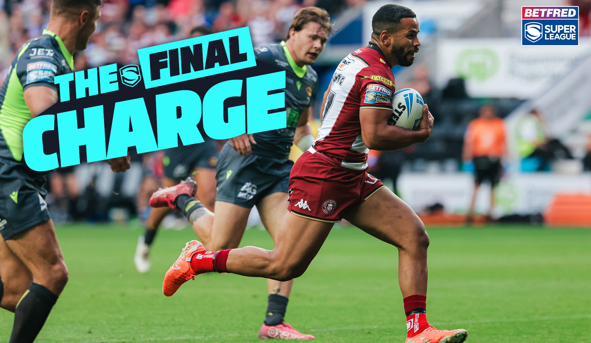 Betfred Super League's Final Charge - Wigan Warriors