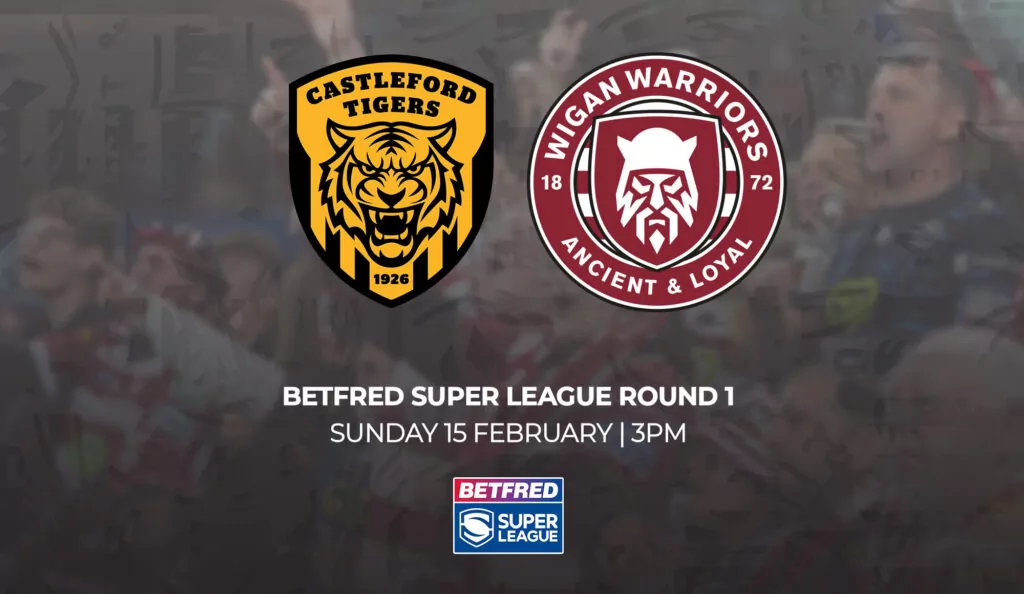 Ticket Info | Castleford Tigers R1 - Wigan Warriors